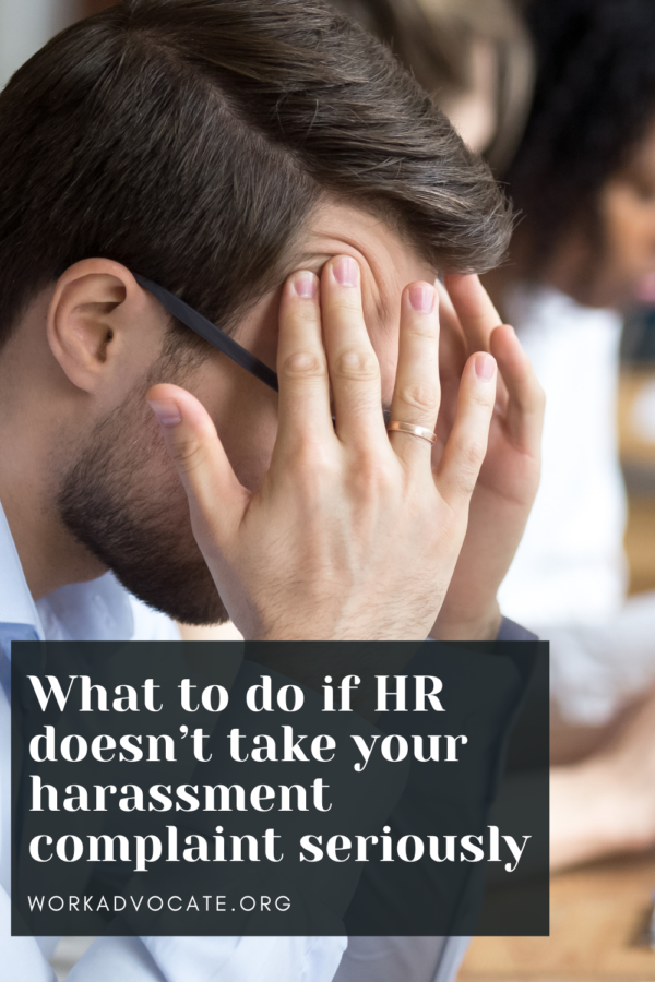 HR Ignoring Your Harassment Complaint? Here's What to Do